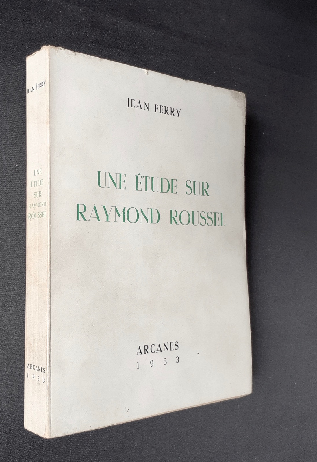 Une étude sur Raymond Roussel - by FERRY (Jean) - (Raymond ROUSSEL ...