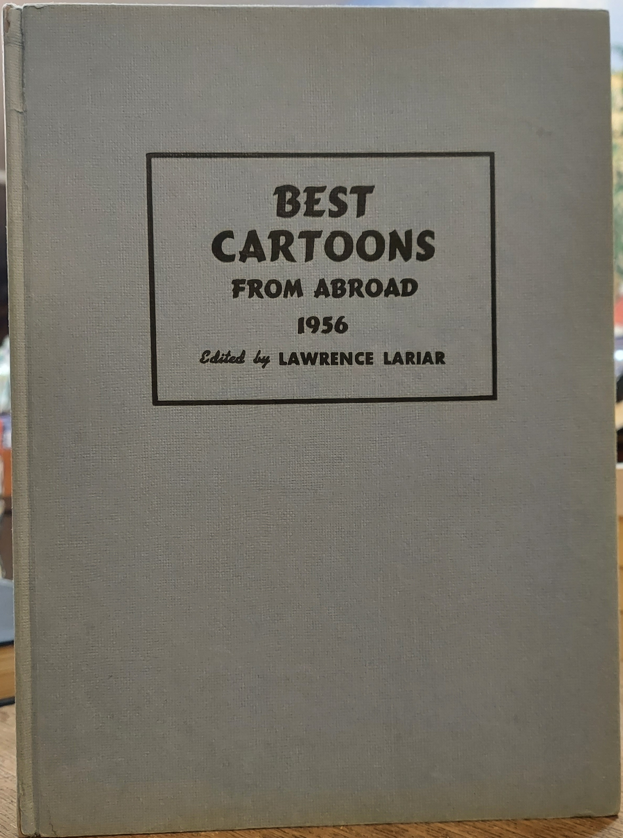 Best Cartoons From Abroad 1956 by Lariar, Lawrence; Roth, Ben (editors ...