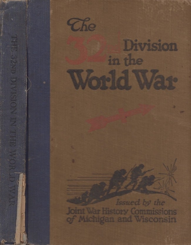 The 32nd Division In the World War 1917-1919 Issued by the Joint War ...