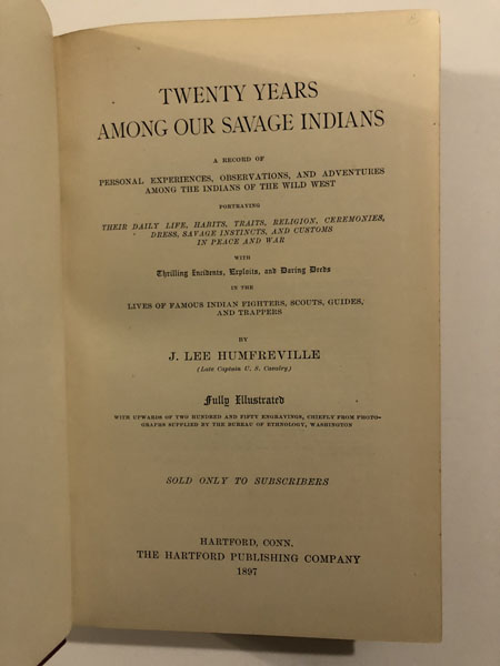 TWENTY YEARS AMONG OUR SAVAGE INDIANS. A RECORD OR PERSONAL EXPERIENCES ...
