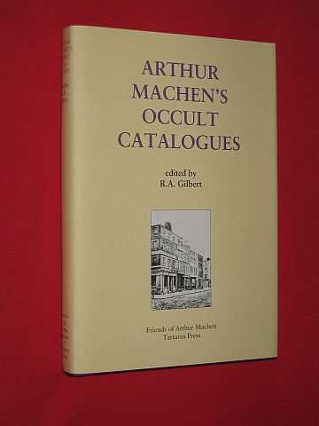 Arthur Machen's Occult Catalogues (LIMITED EDITION) by Gilbert, R. A ...