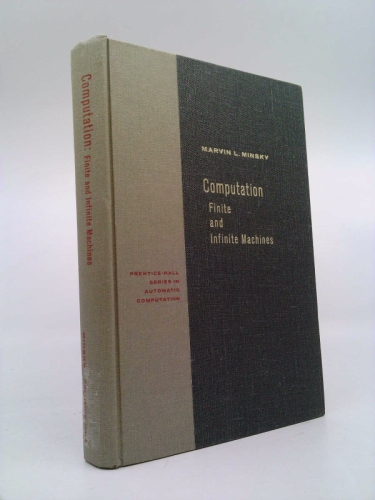 Computation: Finite and Infinite Machines (Prentice-Hall Series in ... Computation: Finite and Infinite Machines (Prentice-Hall Series in ...
