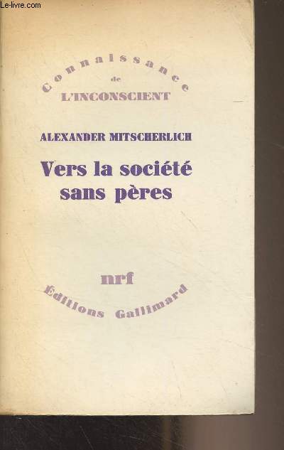 Vers la société sans pères - Essai de psychologie sociale ...