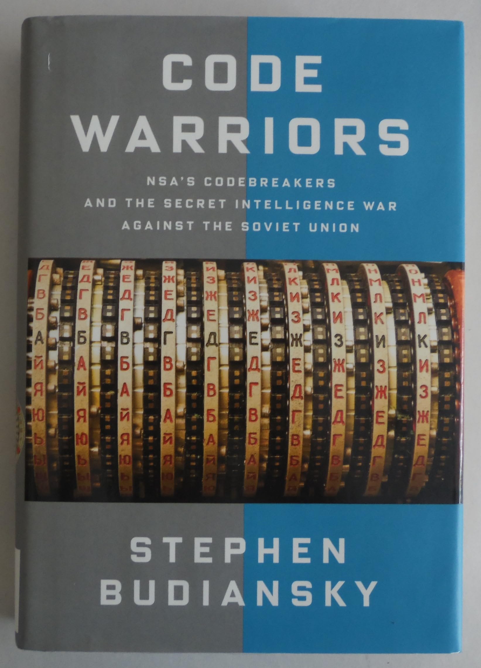 Code Warriors: NSA's Codebreakers and the Secret Intelligence War ...