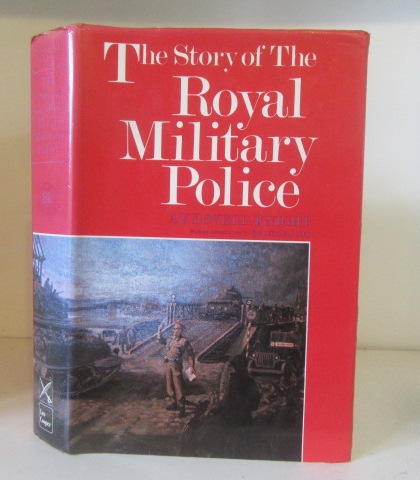 The Story of the Royal Military Police by Lovell-Knight, A. V.: (1977 ...