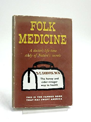 Folk Medicine: A Vermont Doctor's Guide to Good Health: good | Fables Books