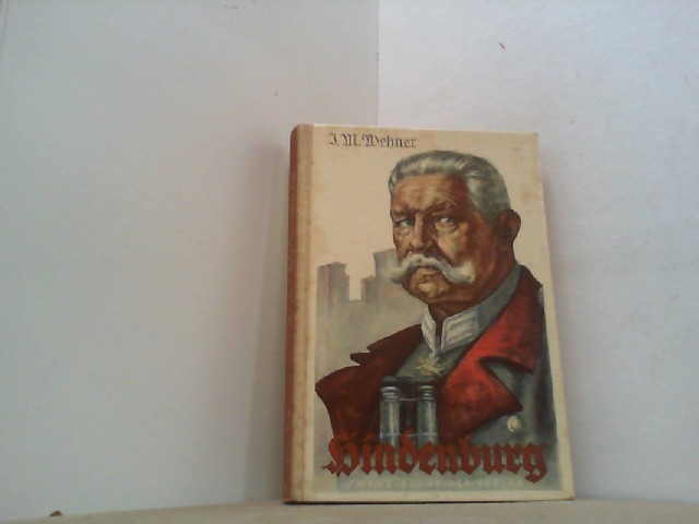 Hindenburg. von Wehner, Josef Magnus,: (1935) | Antiquariat Uwe Berg