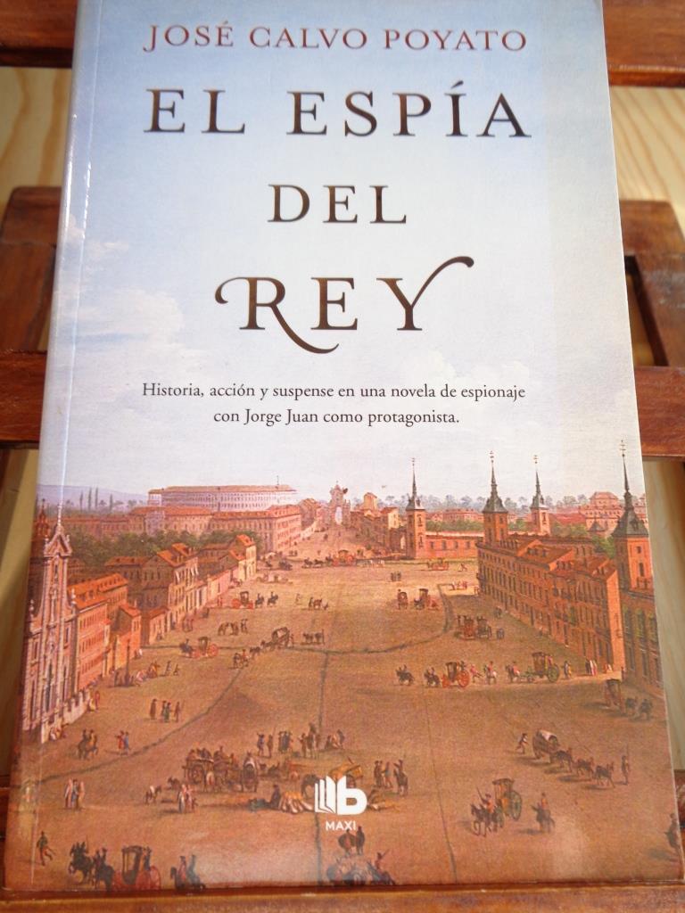 EL ESPÍA DEL REY. Historia, acción y suspense en una novela de ...