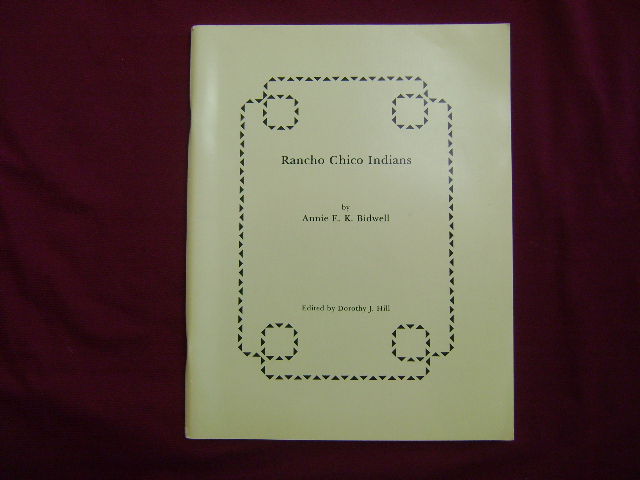 Rancho Chico Indians. by Bidwell, Annie.: Soft cover. (1987) First ...