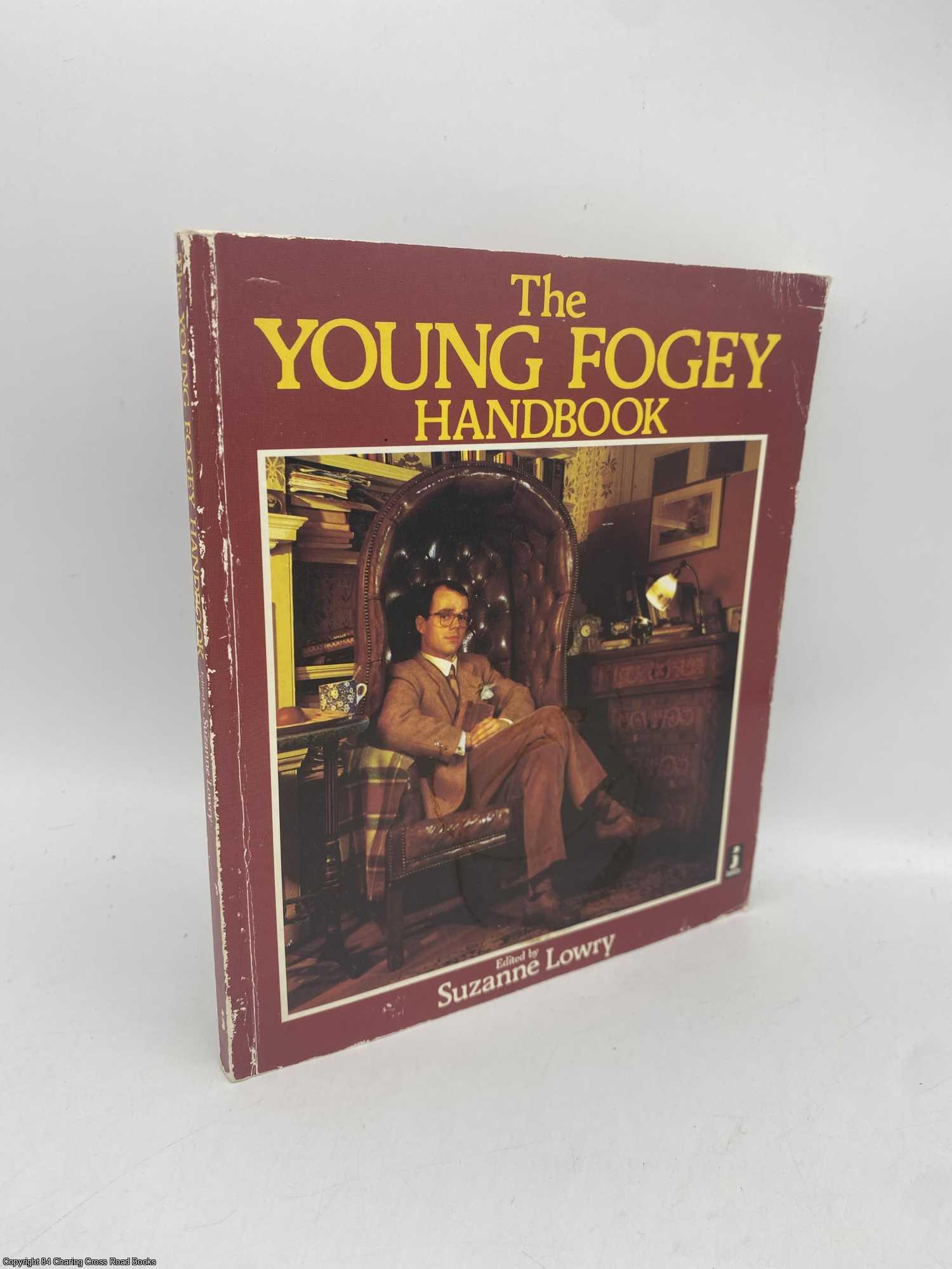 The Young Fogey Handbook by Lowry, Suzanne: Very Good Paperback (1985 ...