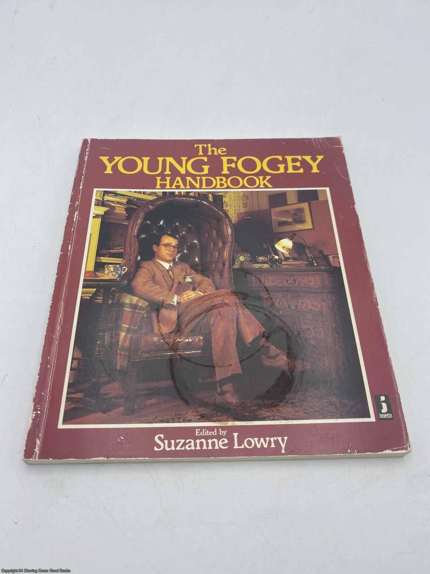The Young Fogey Handbook by Lowry, Suzanne: Very Good Paperback (1985 ...