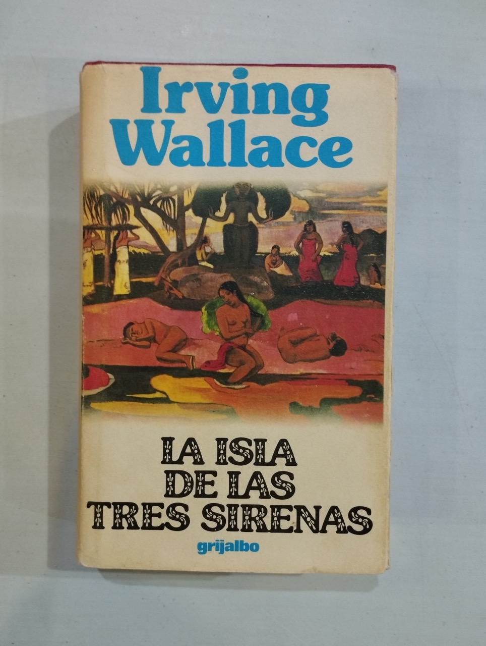 La isla de las tres sirenas de Irving Wallace: Bien Tapa dura ...