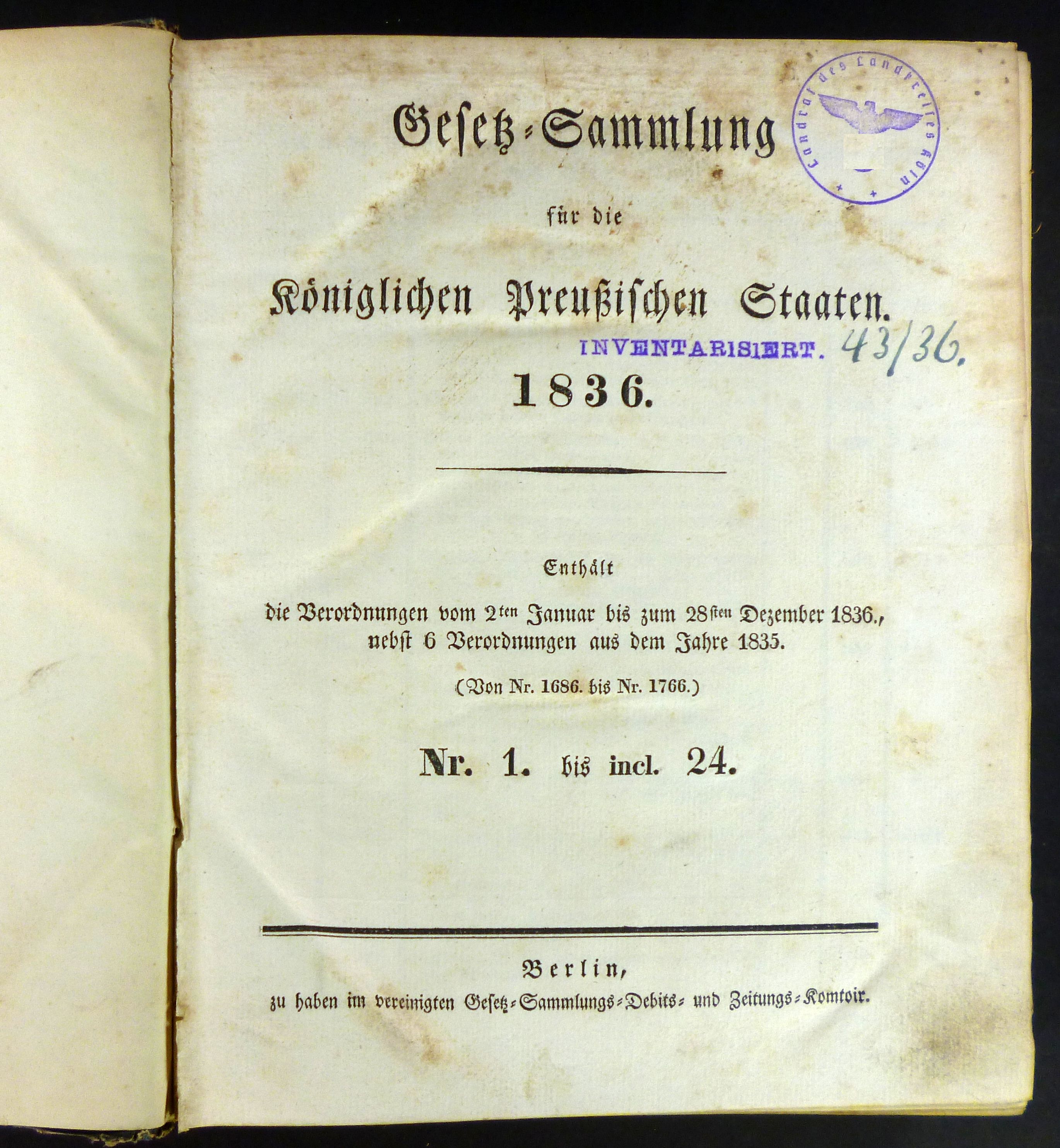 Gesetz-Sammlung für die Königlichen Preußischen Staaten 1836. Enthält ...