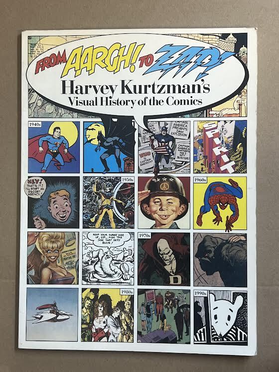 From Aargh! to Zap!: Harvey Kurtzman's Visual History of the Comics by ...