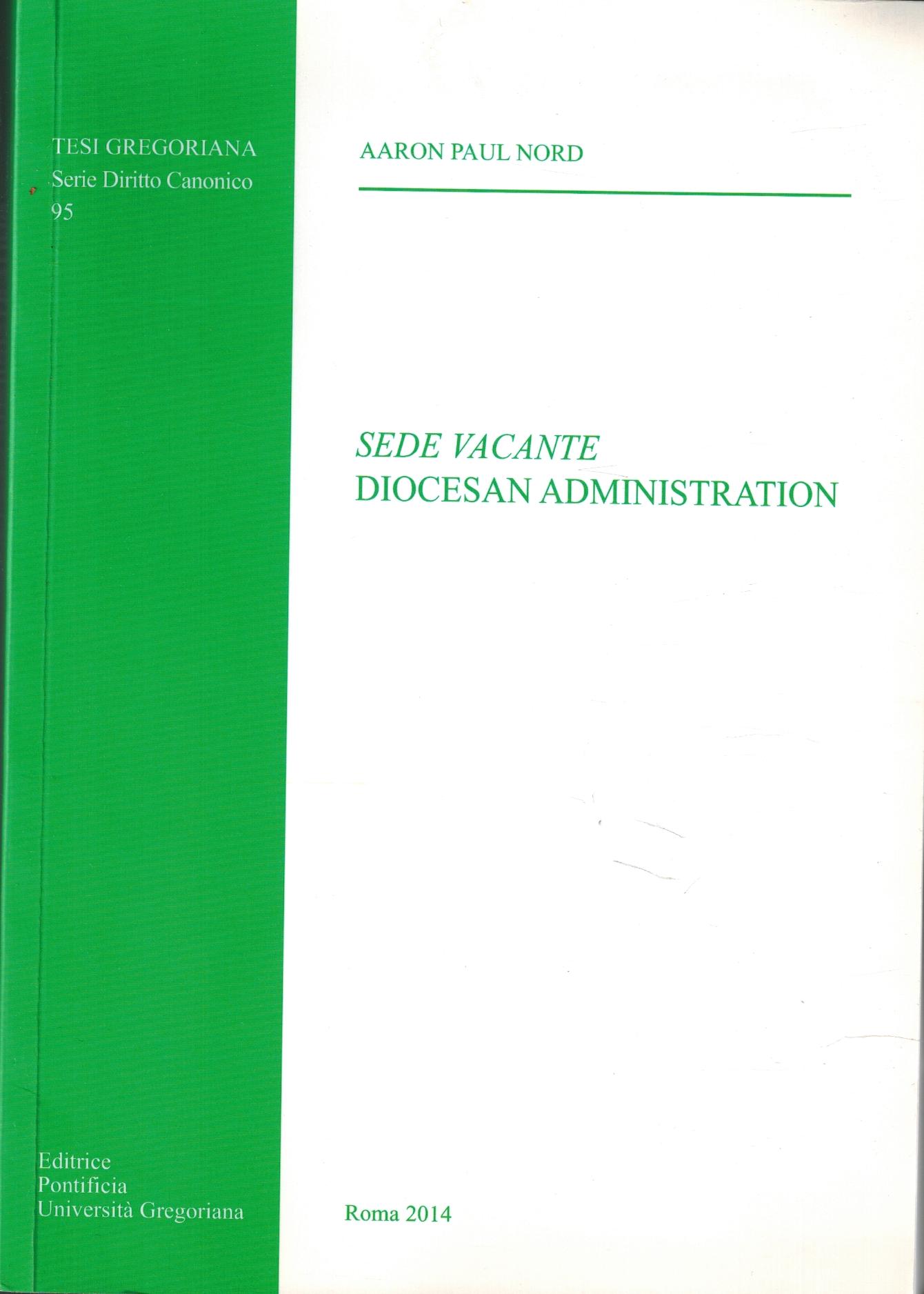 Sede Vacante Diocesan Administration (Tesi Gregoriana: Serie Diritto ...