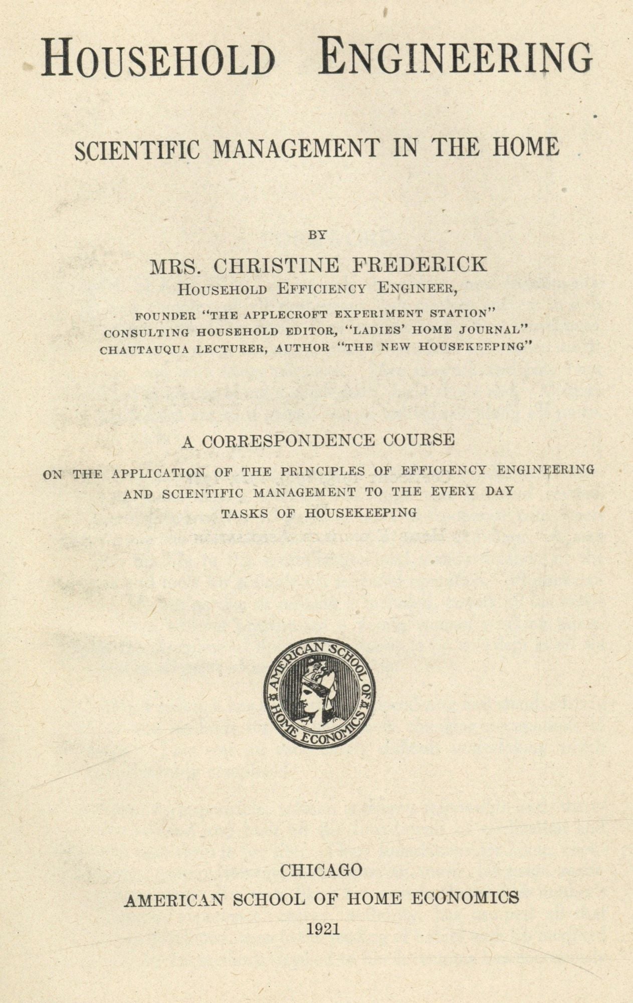 Household Engineering. Scientific Management in the Home. A ...