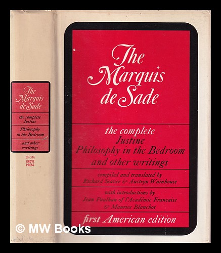 The Marquis de Sade : the complete Justine, Philosophy in the bedroom ...