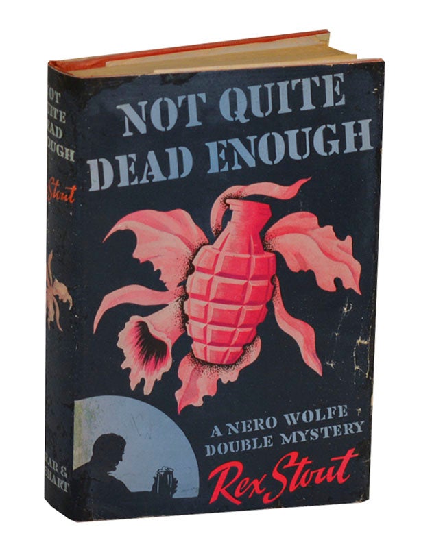Not Quite Dead Enough by STOUT, Rex: (1944) | Jeff Hirsch Books, ABAA