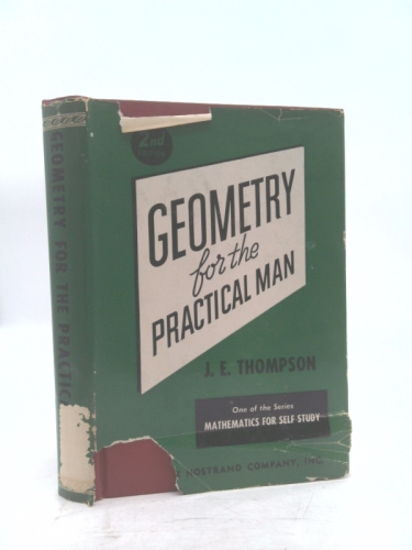 Geometry for the Practical Man (Mathematics for Self Study) von J.E ...