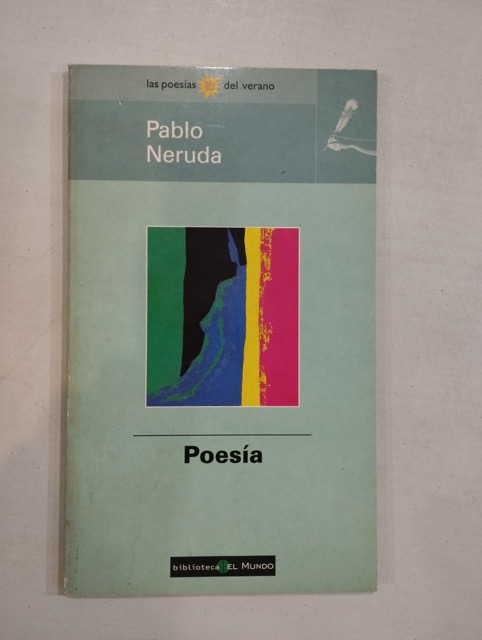 Poesía de Pablo Neruda: Bien Tapa blanda | Saturnàlia Llibreria