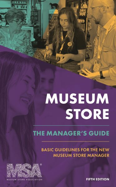 Museum Store: the Manager's Guide : Basic Guidelines for the New Museum ...
