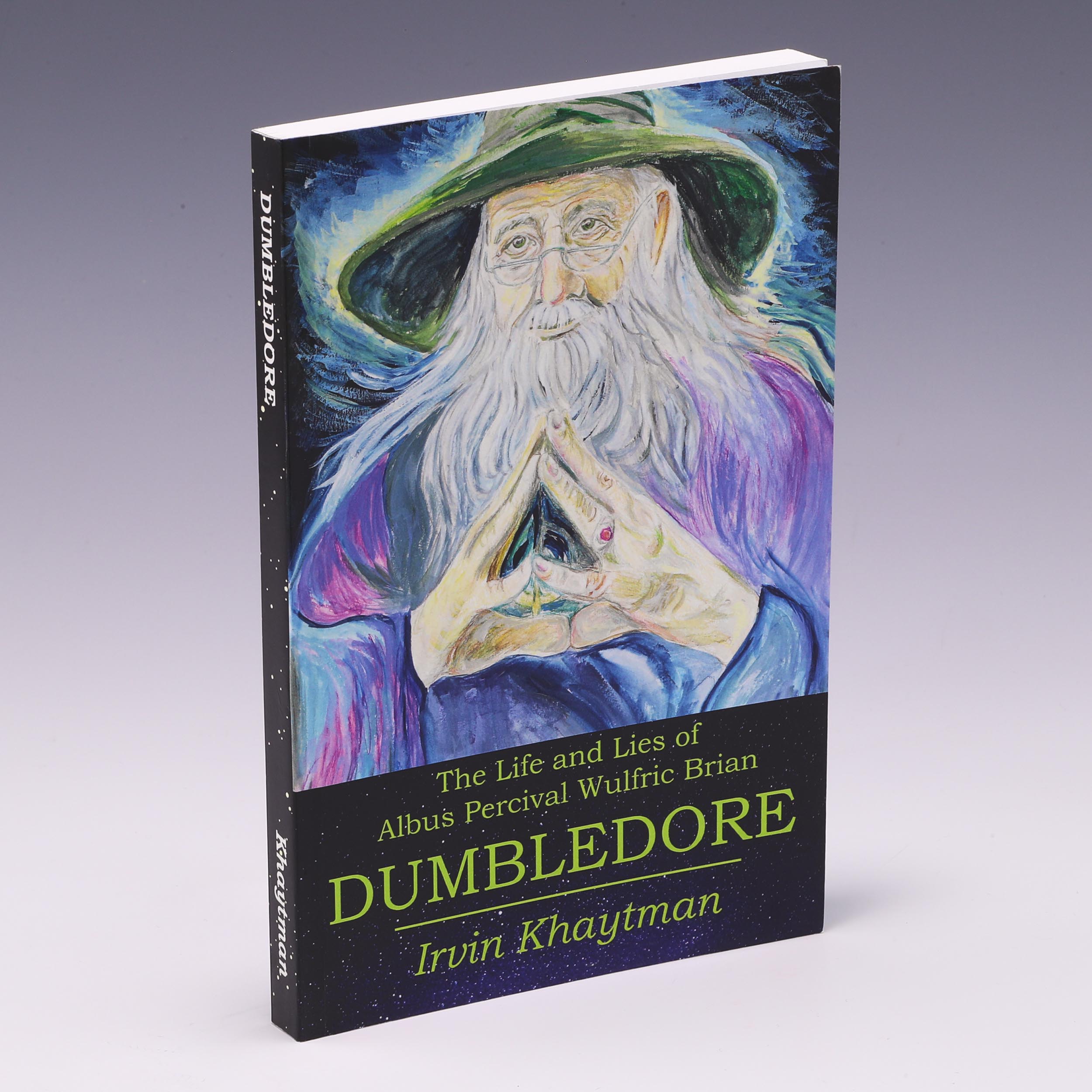 The Life and Lies of Albus Percival Wulfric Brian Dumbledore by Irvin ...