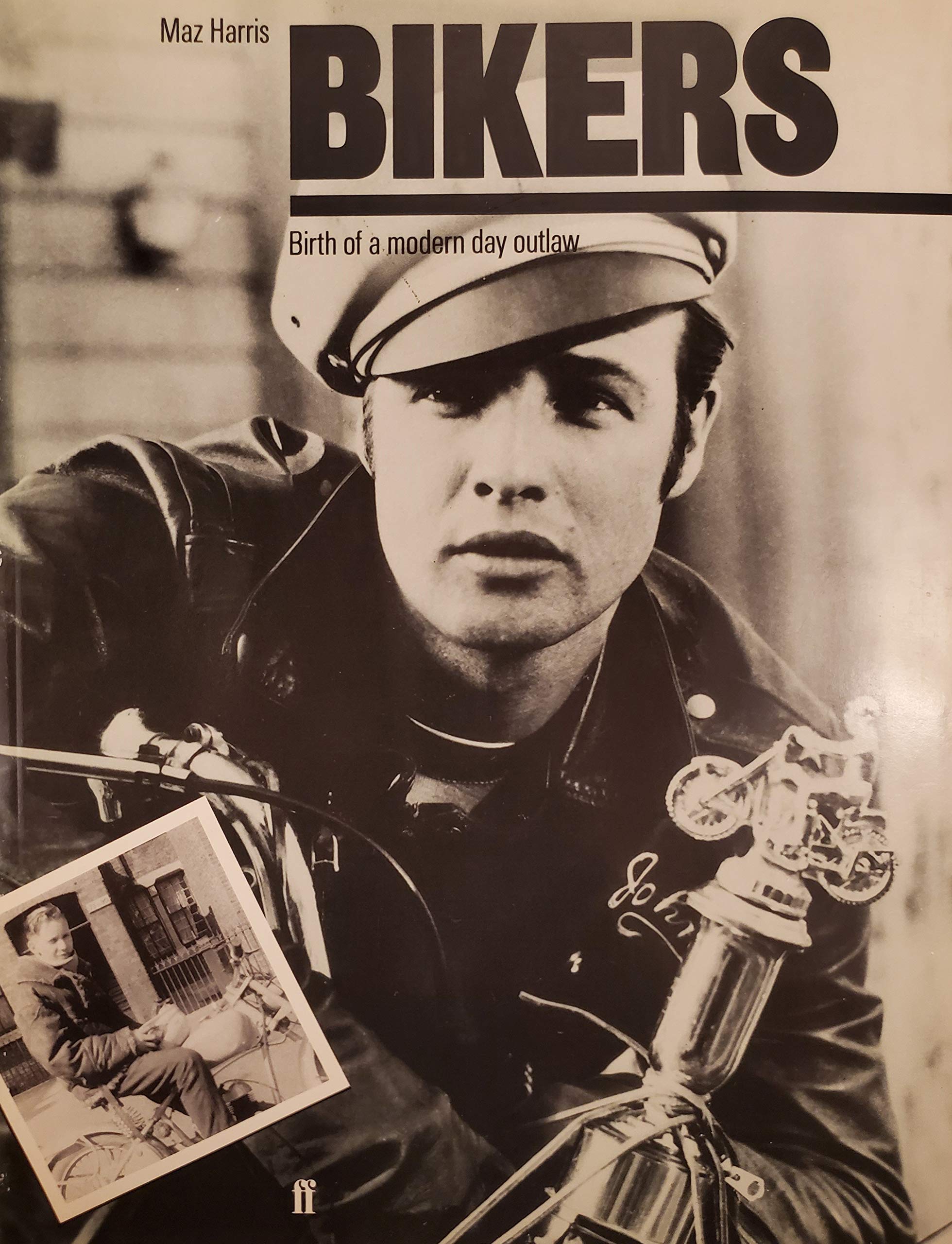 Bikers: Birth of a modern-day outlaw by Harris, Maz.: good (1985 ...