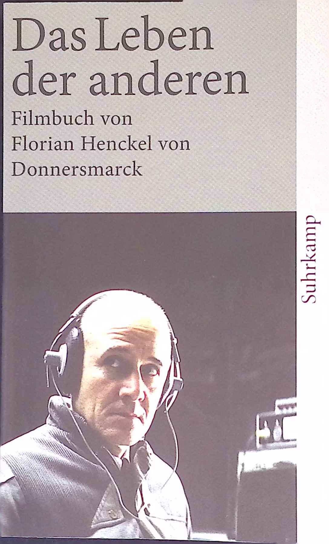 Das Leben der anderen : Filmbuch. Suhrkamp Taschenbuch ; 3908 by ...