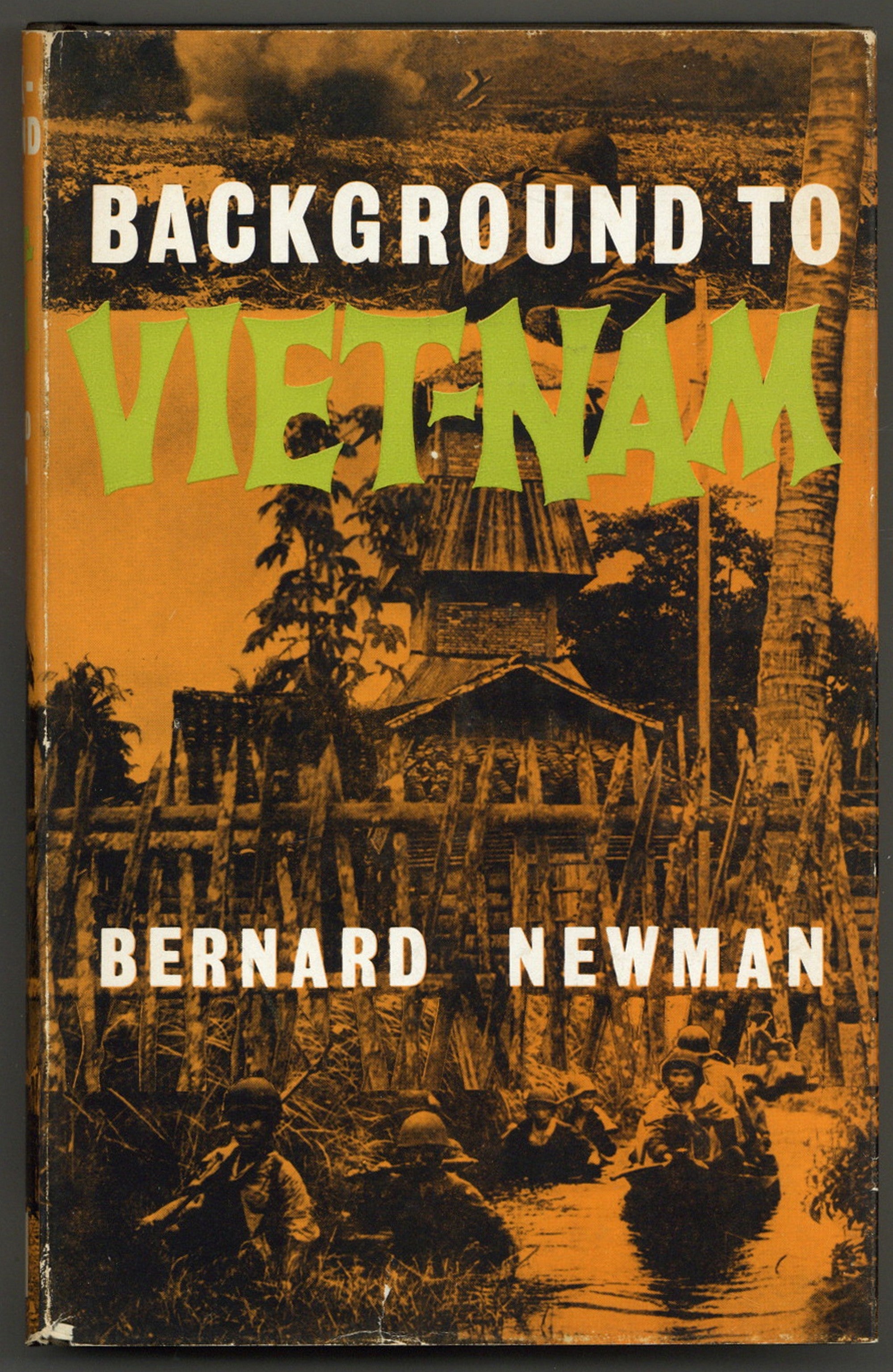 Background to Viet-Nam von NEWMAN, Bernard: Fine Hardcover (1965 ...