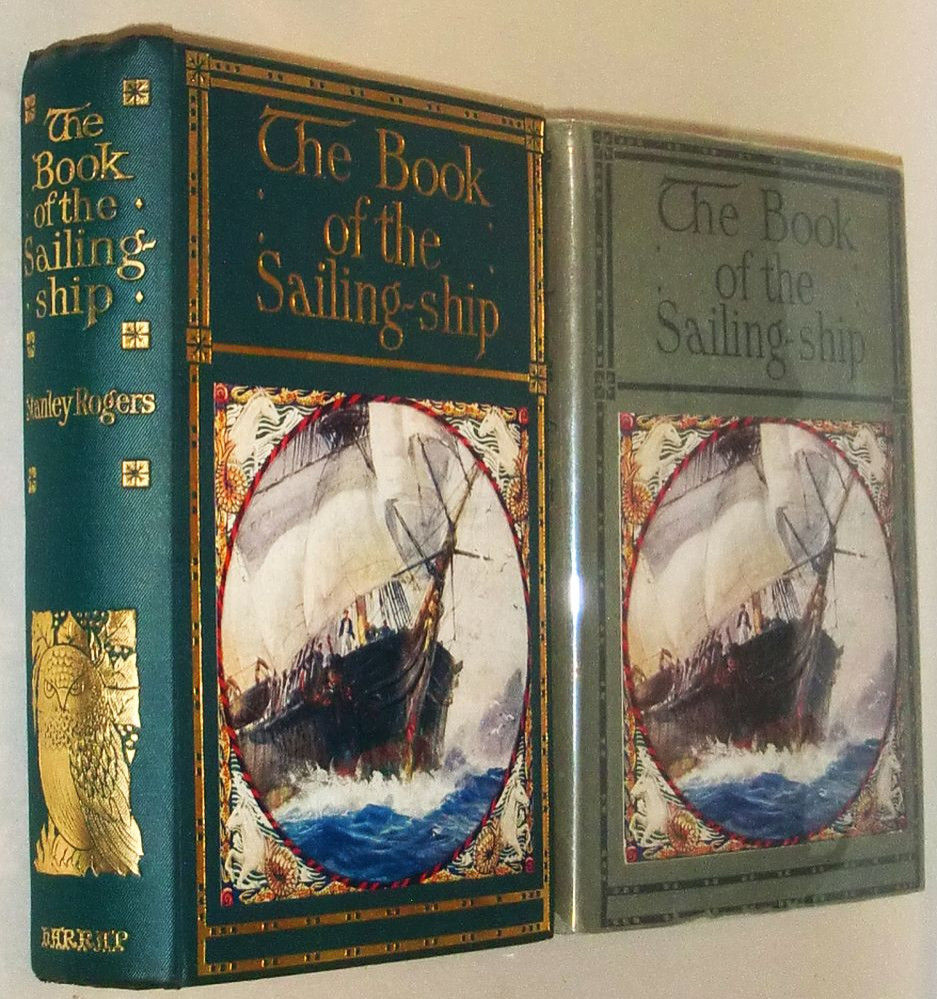 The Book of the Sailing-Ship. by Rogers, Stanley.: (1931) | Ten Pound ...