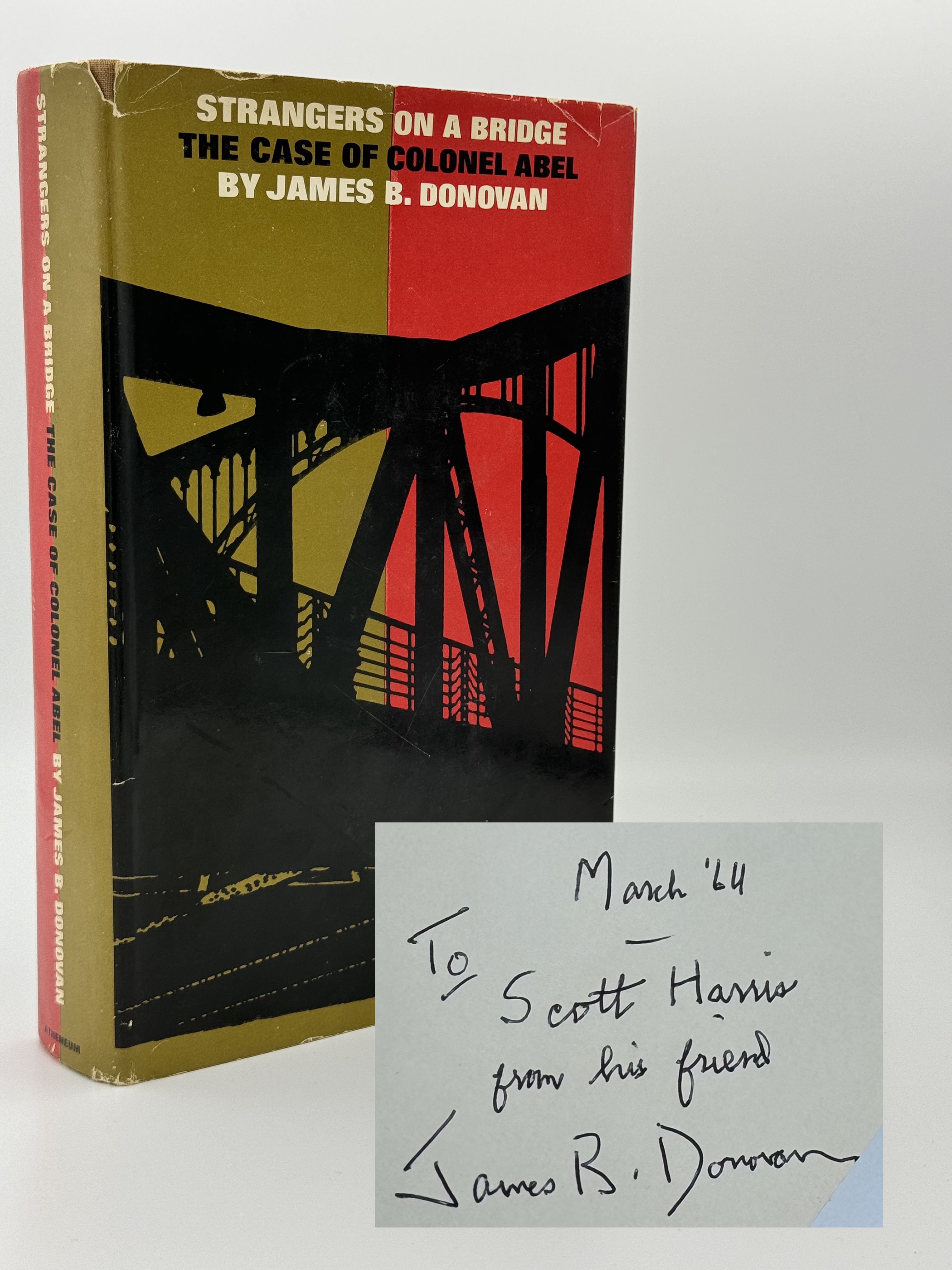 Strangers on a Bridge The Case of Colonel Abel by Donovan, James B.: Very Good- (1964) First ...