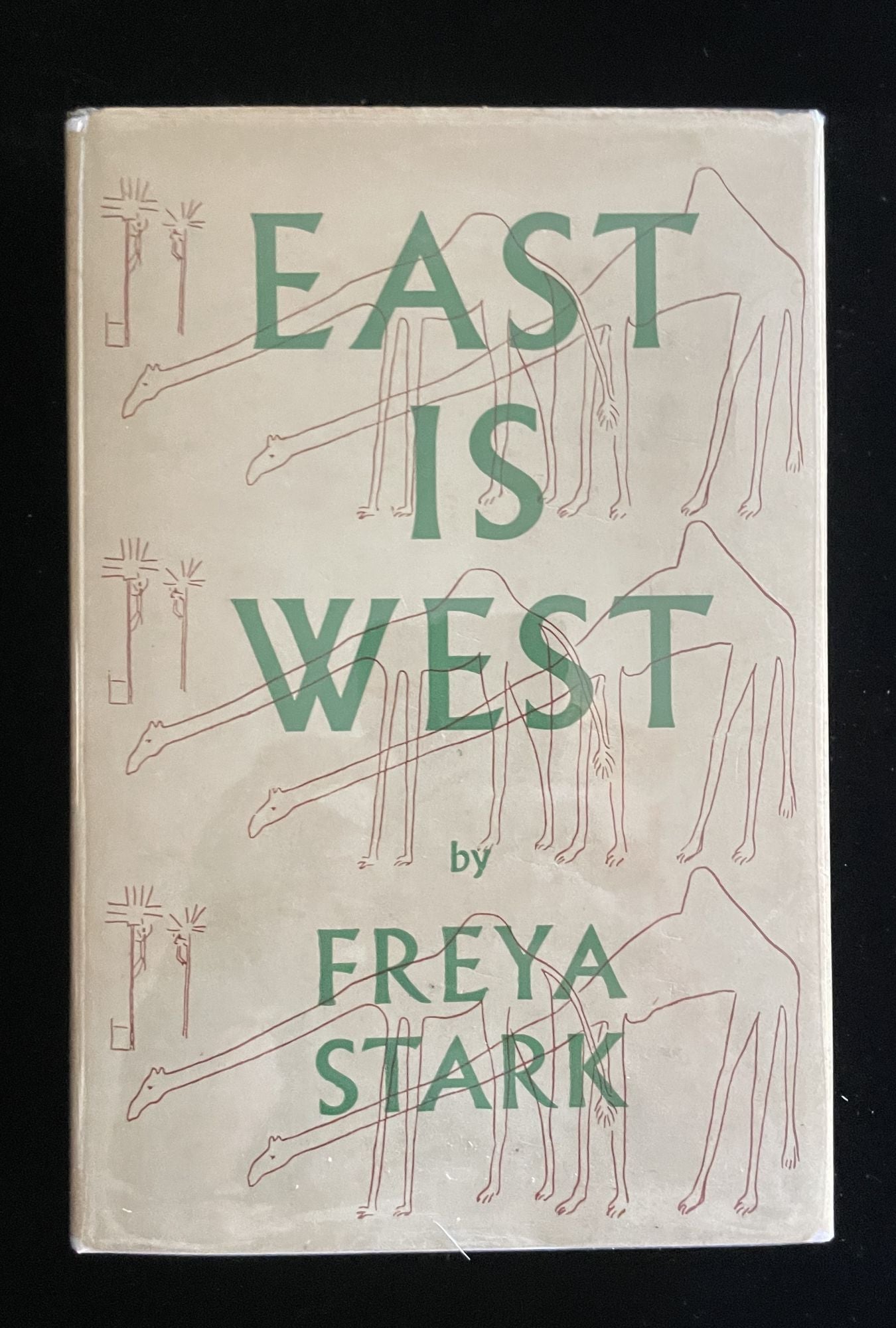 EAST IS WEST by Stark, Freya. (Davies, Winifred): VG+ Hardcover (1945 ...