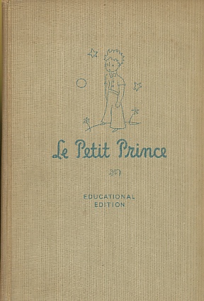 Le Petit Prince. with Illustrations Based Upon the Original Drawings of ...