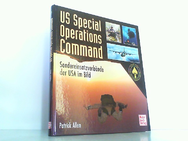 US Special Operations Command - Sondereinsatzverbände der USA im Bild ...