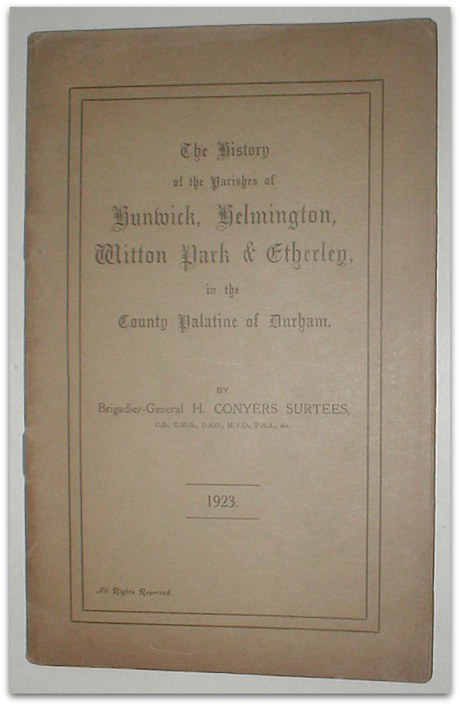 The History of the Parishes of Hunwick, Helmington, Witton Park and ...