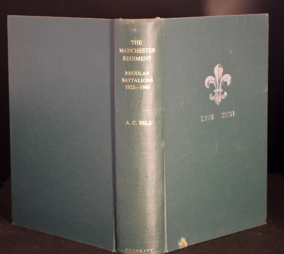History of the Manchester Regiment First and Second Battalions 1922 ...