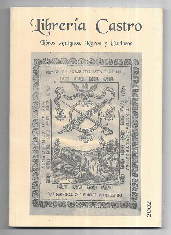 Catálogo Librería Castro Libros Antiguos, Raros y Curiosos 2002 de Librería Castro: (2002) 1ª ...