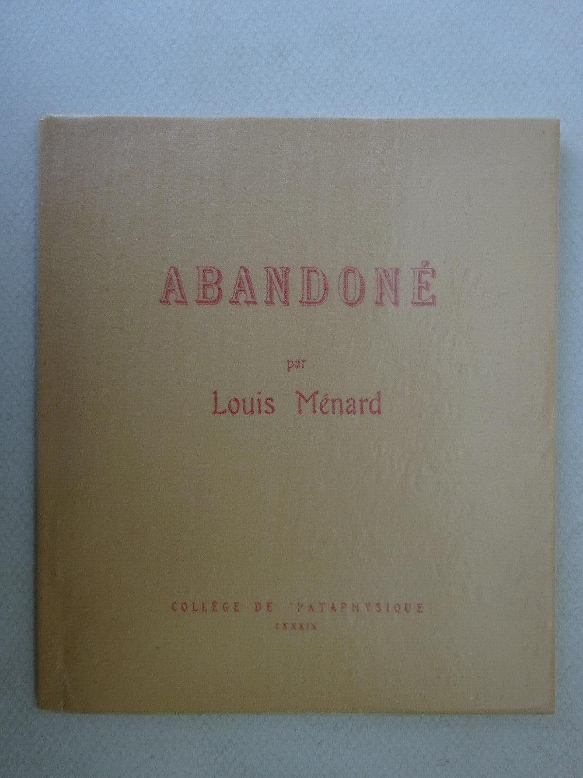MÉNARD (Louis). Abandoné. Pataphysique 1961 by Ménard, Louis: Très bon ...