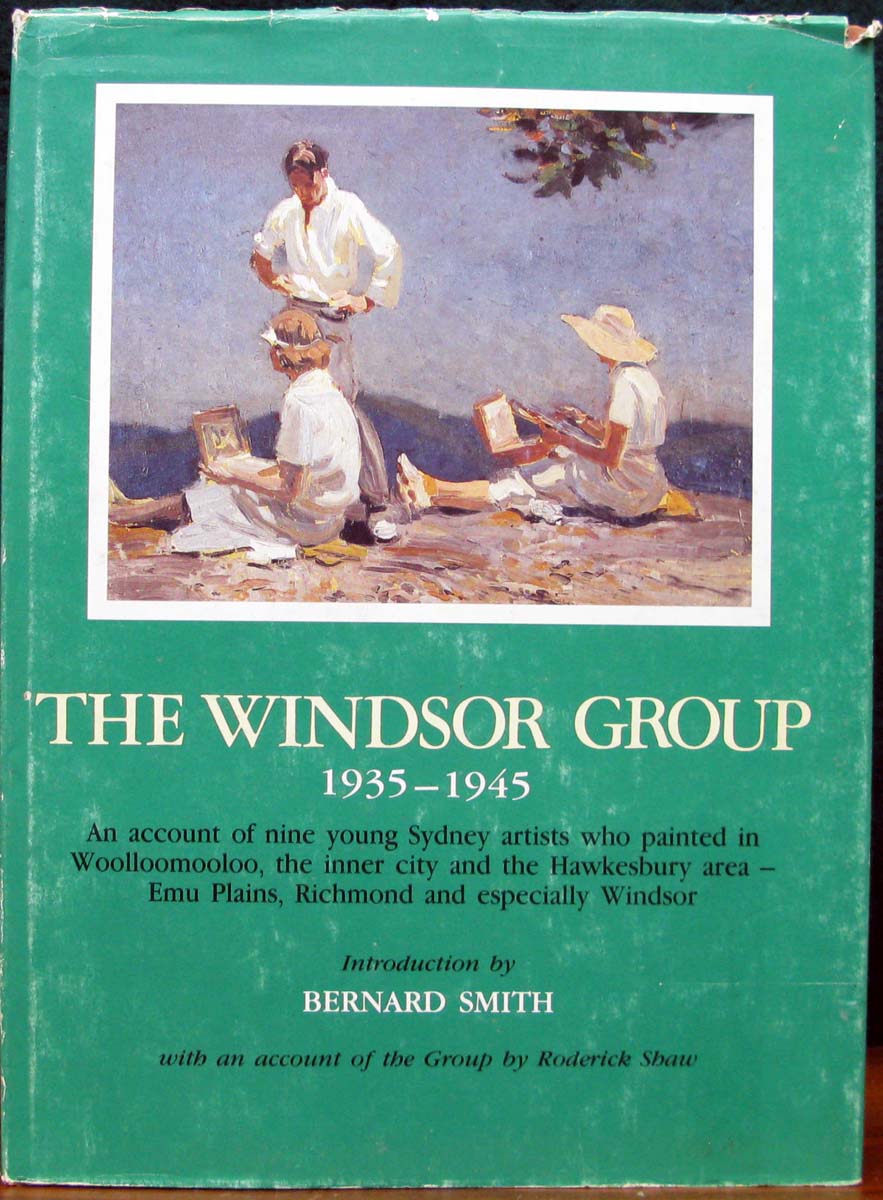 THE WINDSOR GROUP, 1935-1945. An account of nine young Sydney artists ...