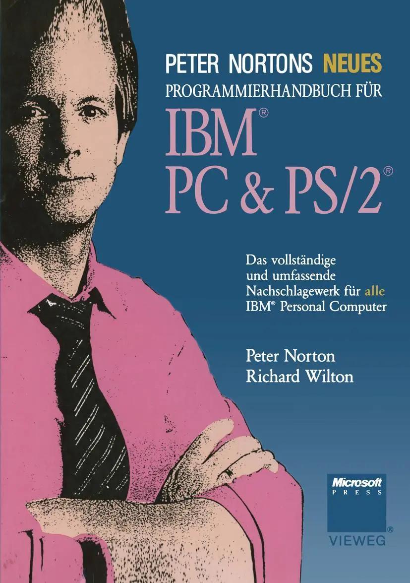 Peter Nortons Neues Programmierhandbuch für IBM® PC & PS/2® von Richard ...