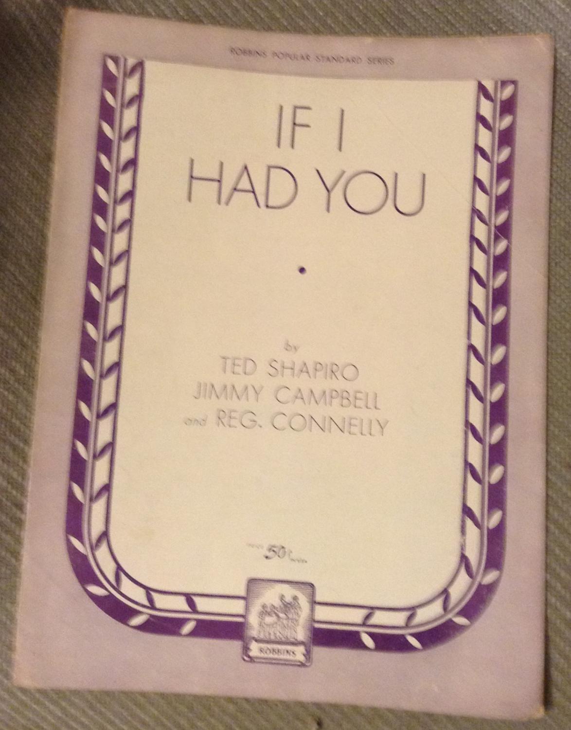 If I Had You by Ted Shapiro, Jimmy Campbell and Reginald Connelly: Good ...