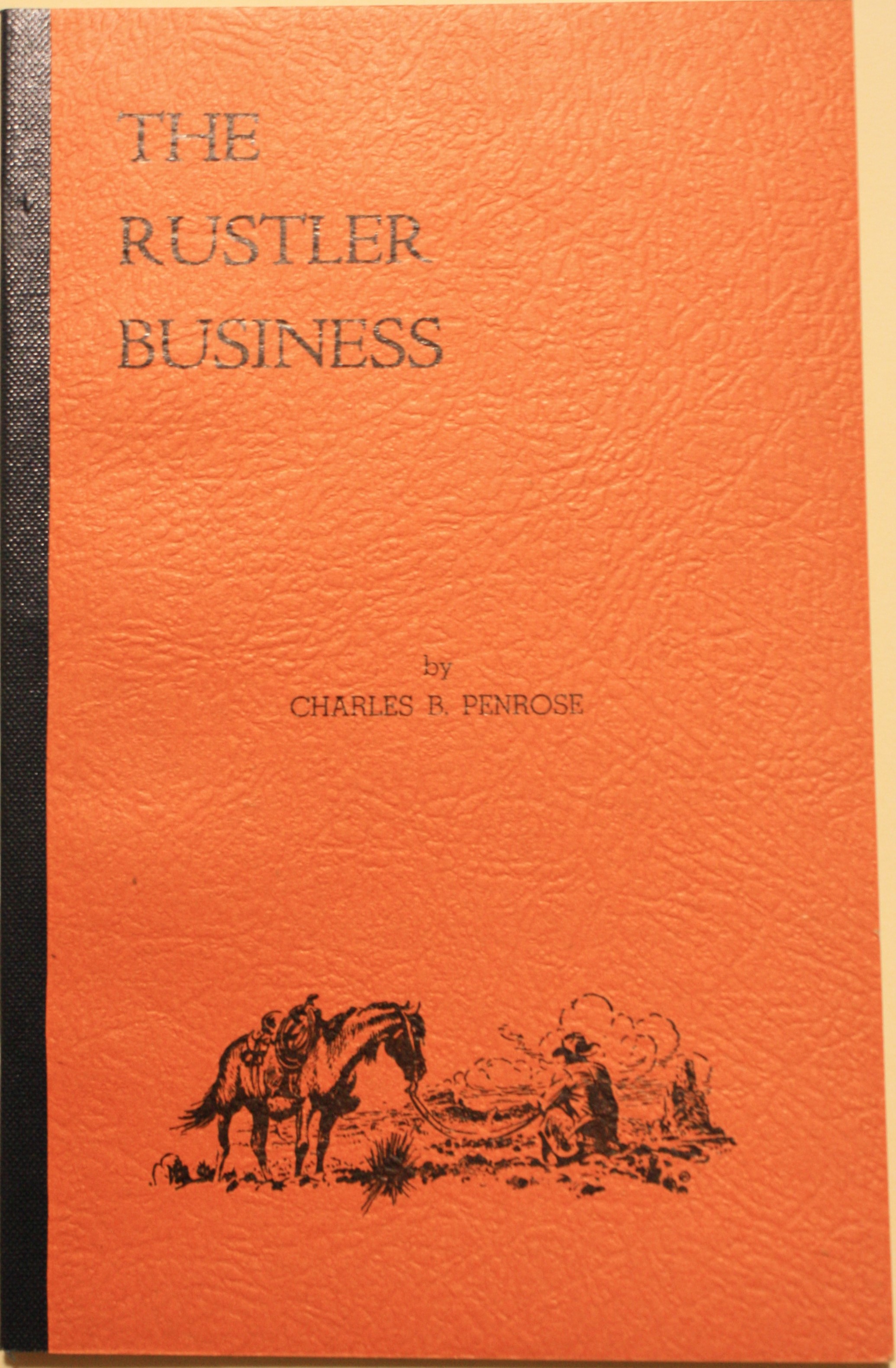 The Rustler Business by Penrose, Charles B.: Near Fine Soft cover (1959 ...