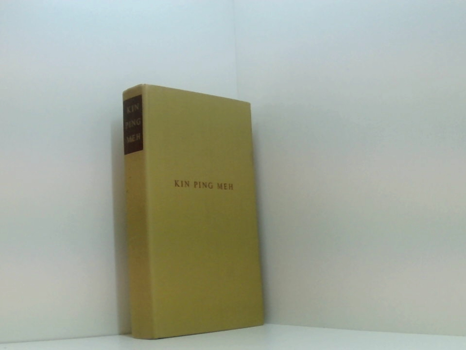 Kin Ping Meh oder die Abenteuerliche Geschichte von Hsi Men und seinen ...