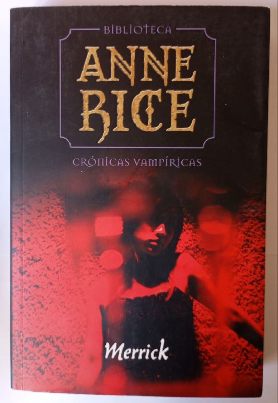 Merrick. Crónicas vampíricas de Rice, Anne (1941-2021): Rústica con ...