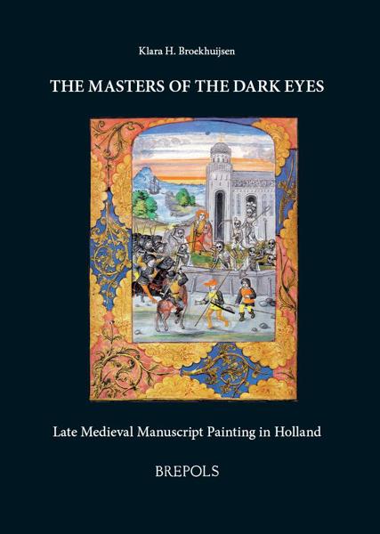The Masters of the Dark Eyes. Late Medieval Manuscript Painting in ...