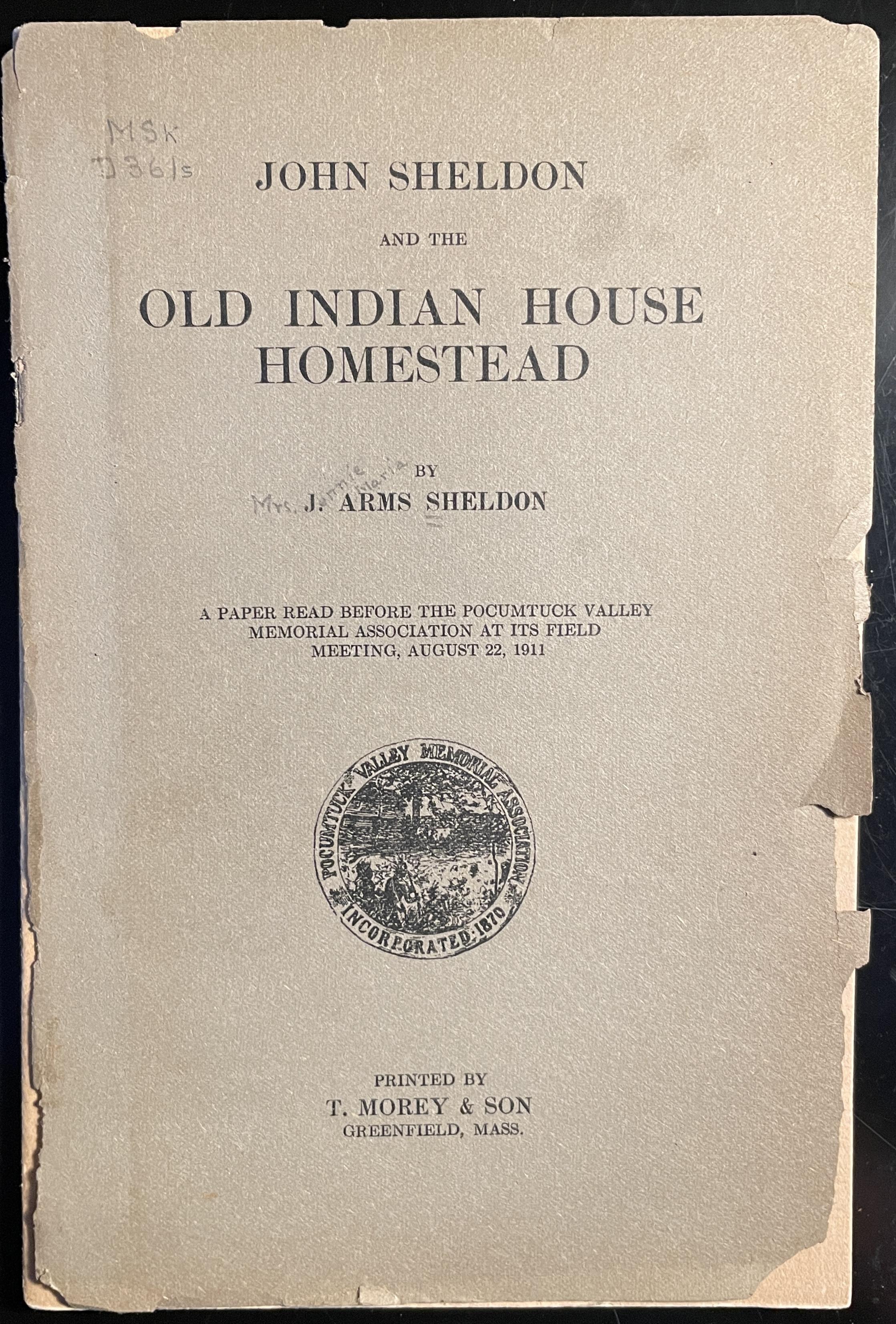 John Sheldon and the Old Indian Homestead by Jennie Maria Arms Sheldon: Good Soft cover (1911 ...