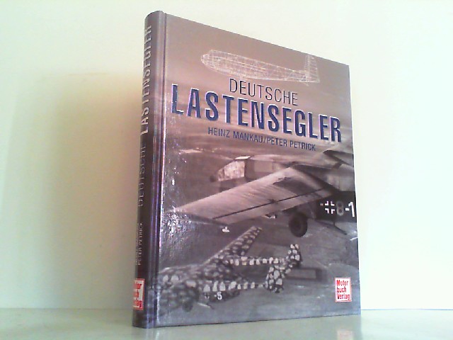 Deutsche Lastensegler. Die Lastensegler der Luftwaffe und ihre ...