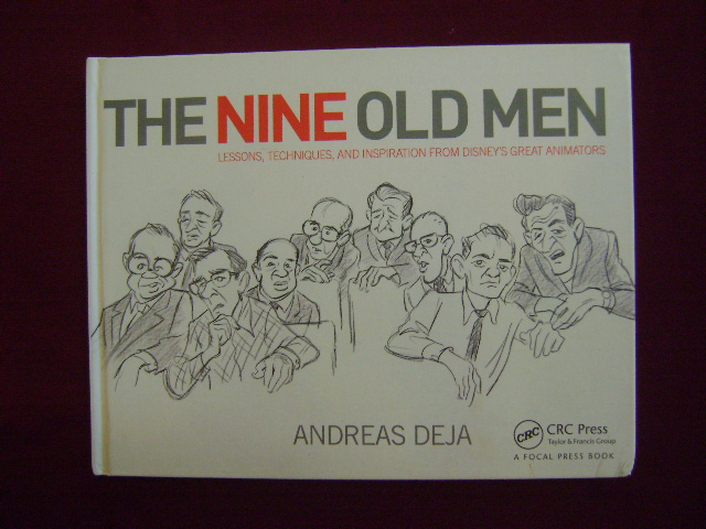 The Nine Old Men. Lessons, Techniques, and Inspiration from Disney's ...