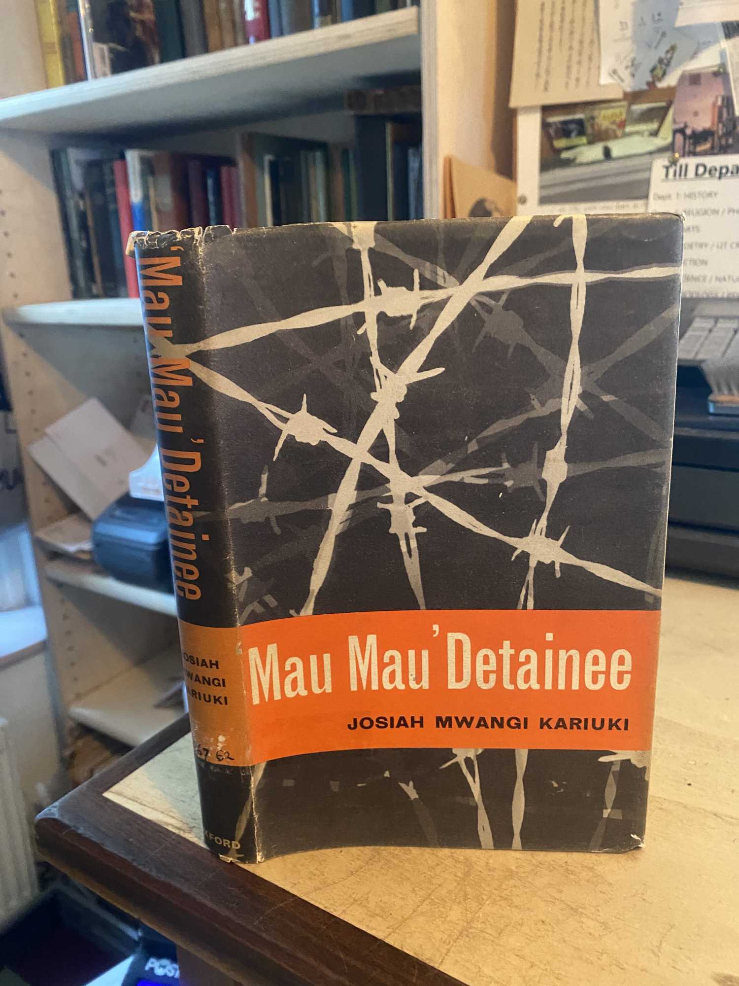 'Mau Mau' Detainee: The Account by a Kenyan African of His Experiences ...