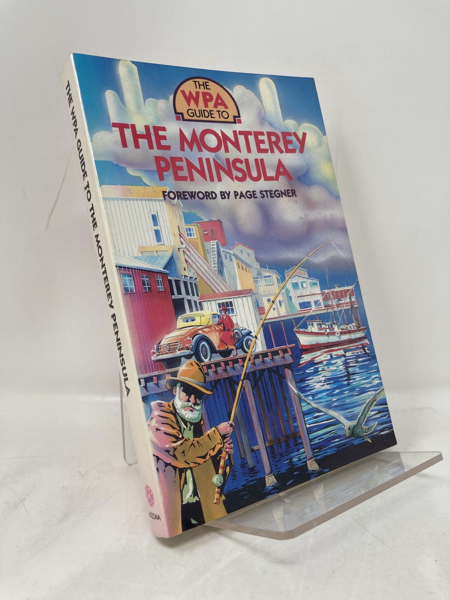 Wpa Guide to the Monterey Peninsula by Administration, Work Projects ...